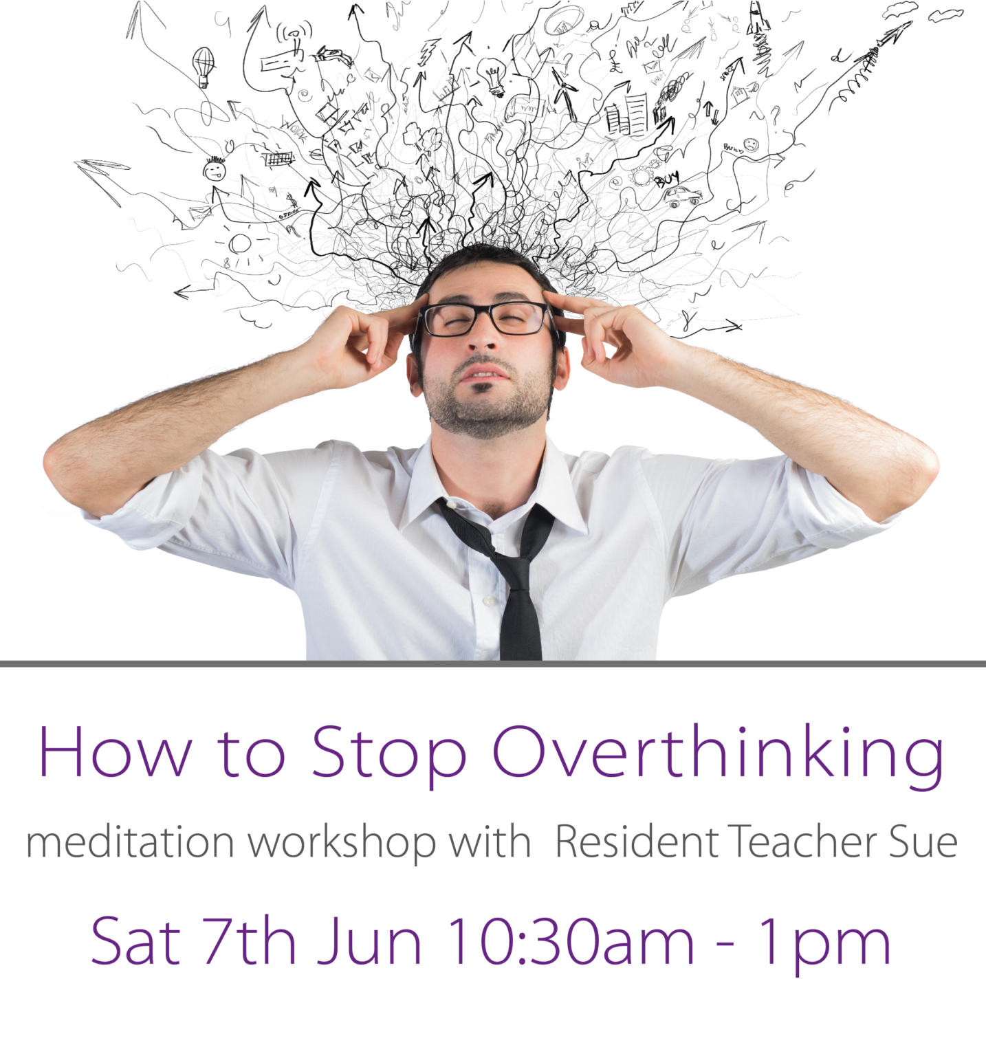 How to Stop Overthinking – Meditation Workshop – Kailash Buddhist Centre